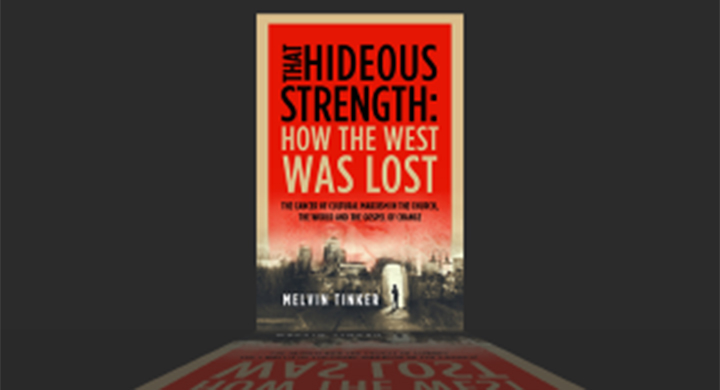 Book Review: That Hideous Strength: How the West Was Lost - Christian ...